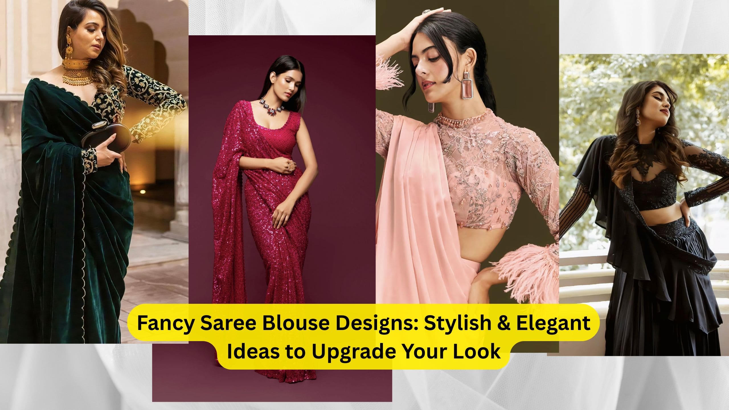 Fancy Saree Blouse Designs: Stylish & Designer Ideas for Every Occasion ...